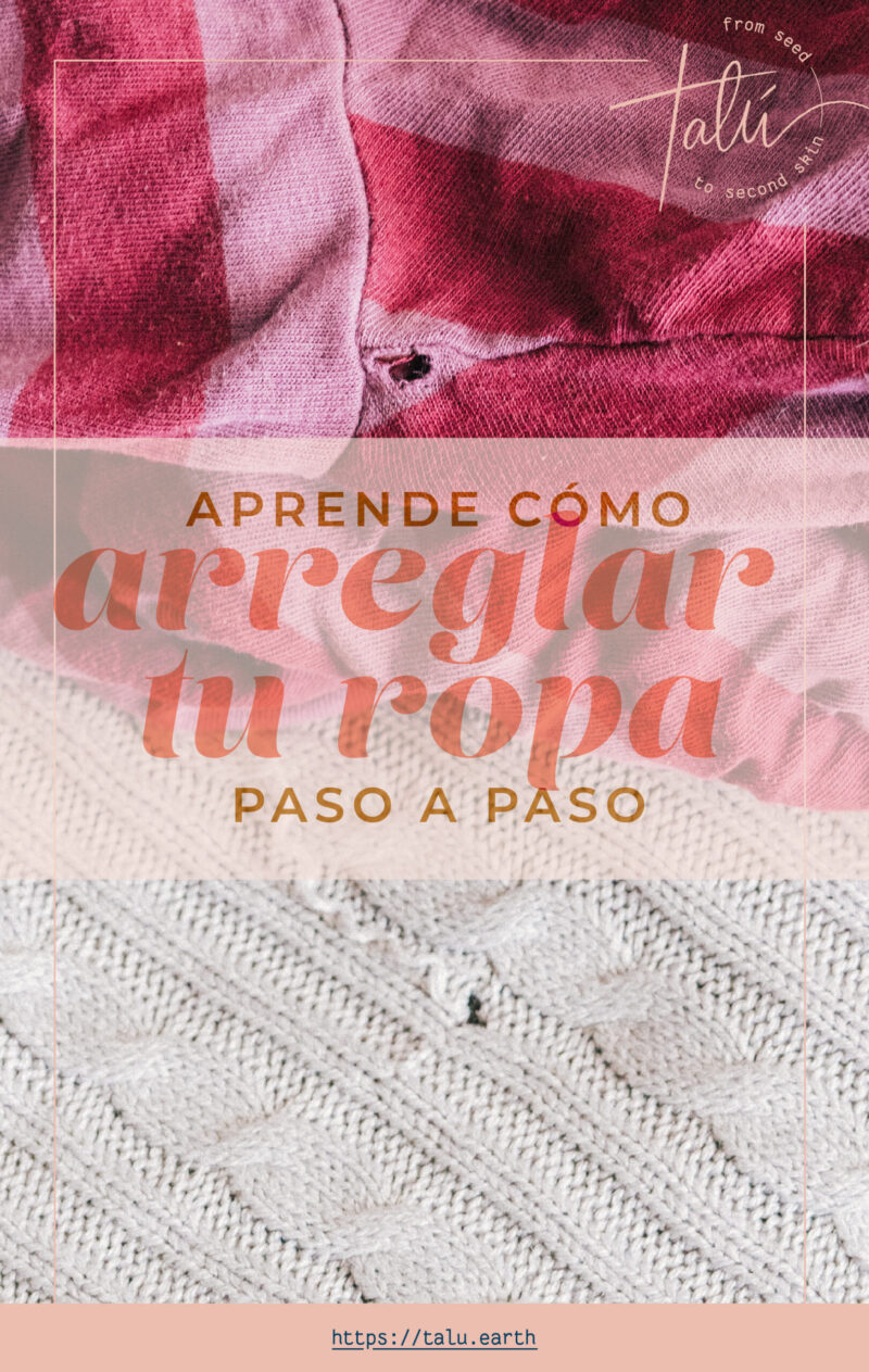 Aprende como arreglar tu ropa paso a paso - T A L Ú