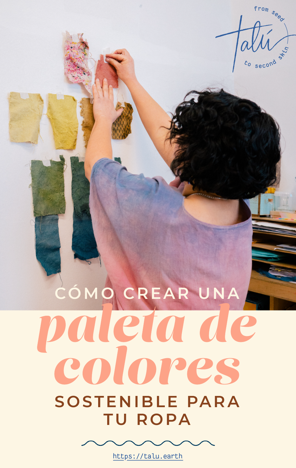 Cómo crear una paleta de colores sostenible para tu ropa - T A L Ú